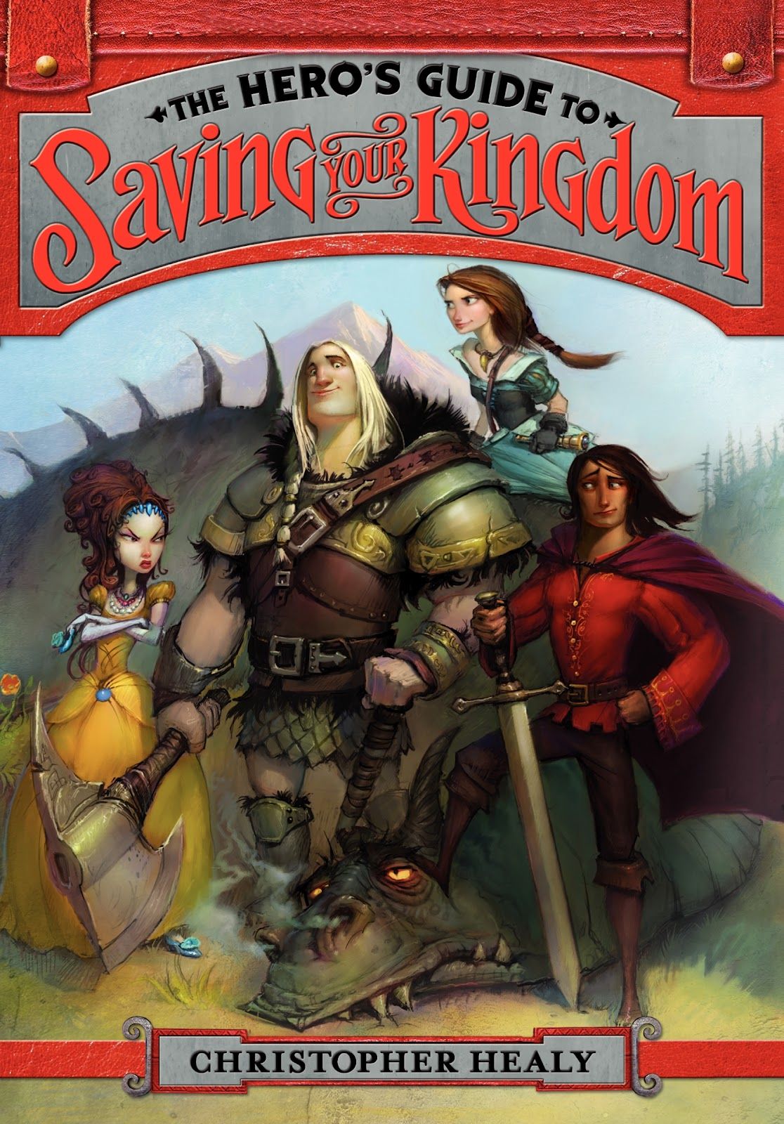 Christopher Healy: The Hero's Guide to Saving Your Kingdom